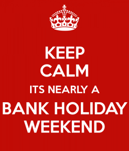 Keep calm it's nearly a Bank Holiday Weekend!!! | Deal Busters UK ...